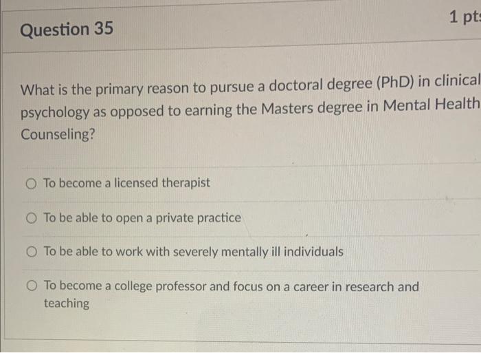 Solved What is the primary reason to pursue a doctoral | Chegg.com