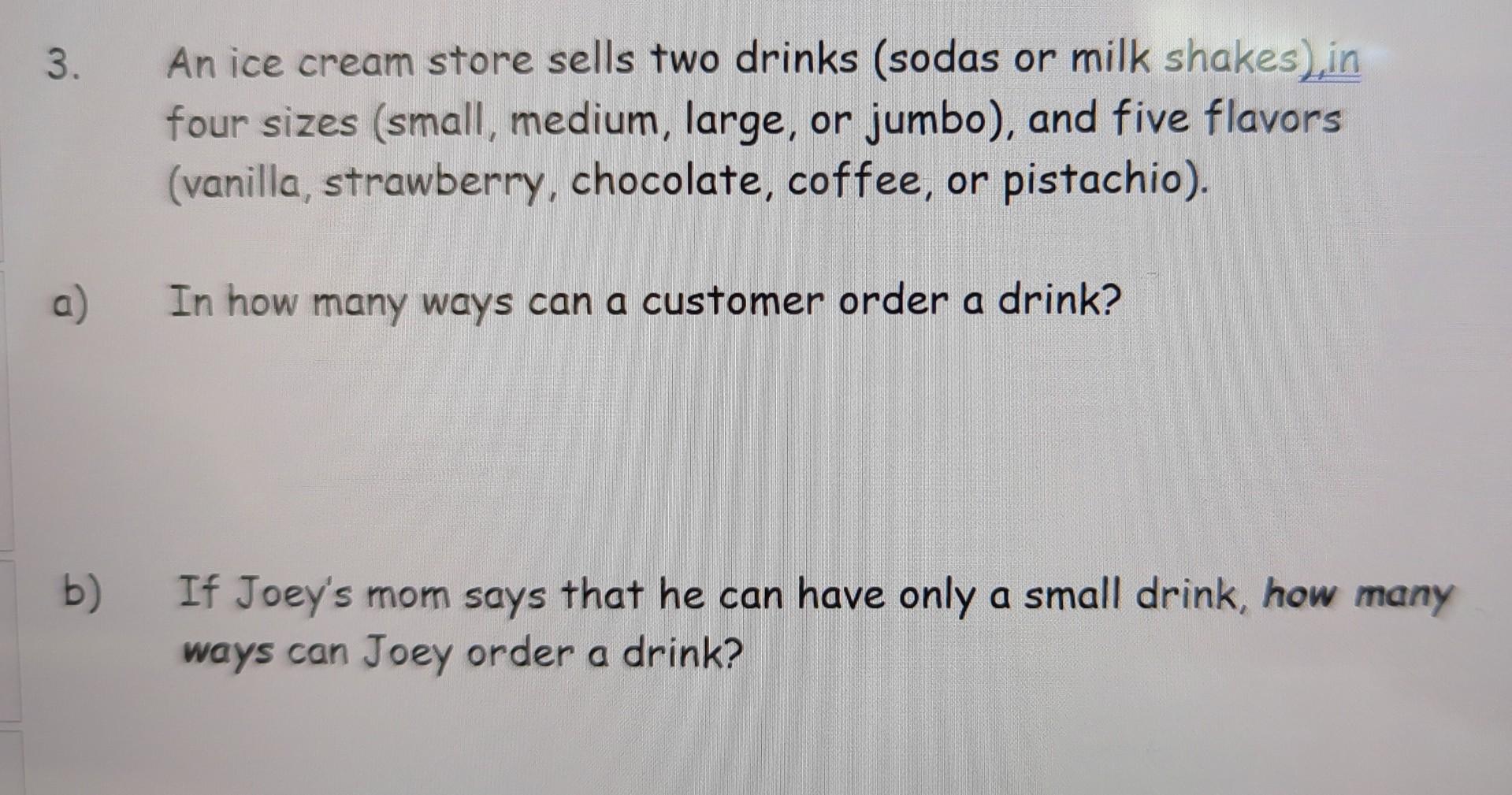 Solved 3. An ice cream store sells two drinks (sodas or milk | Chegg.com