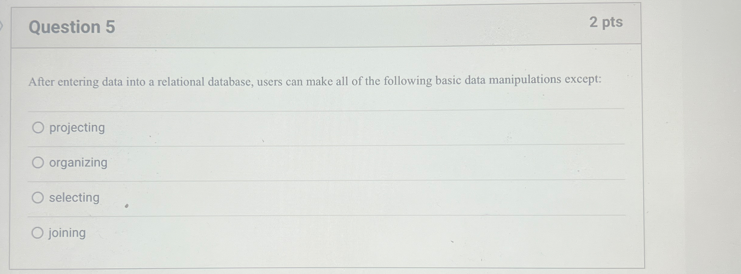 Solved Question 52 ﻿ptsAfter entering data into a relational | Chegg.com