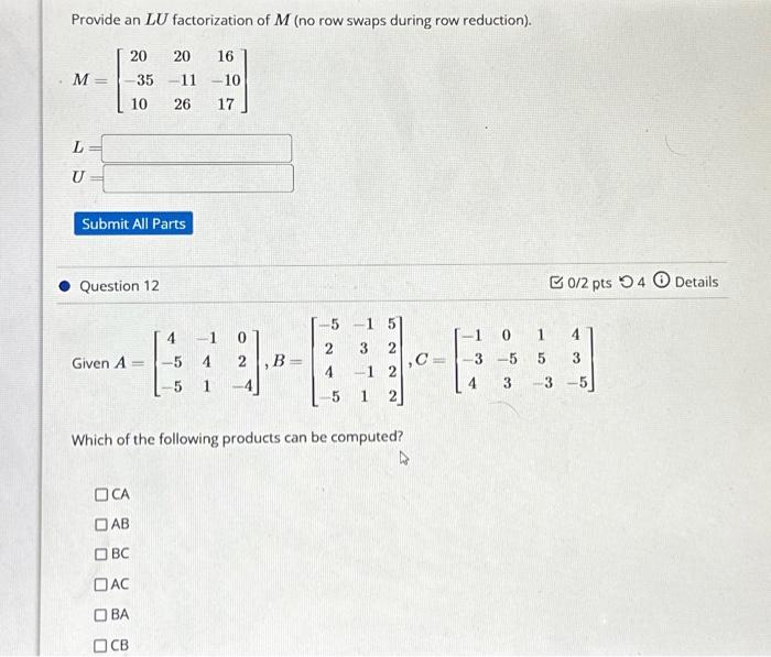 Solved Provide an LU factorization of M (no row swaps during | Chegg.com