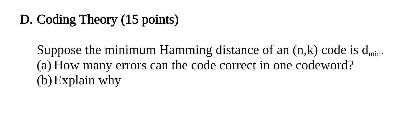 Solved D. Coding Theory (15 points) Suppose the minimum | Chegg.com