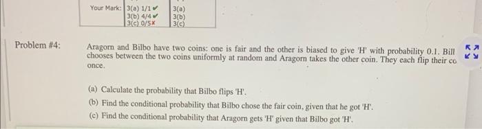 Solved Problem #4: Aragom and Bilbo have two coins: one is | Chegg.com