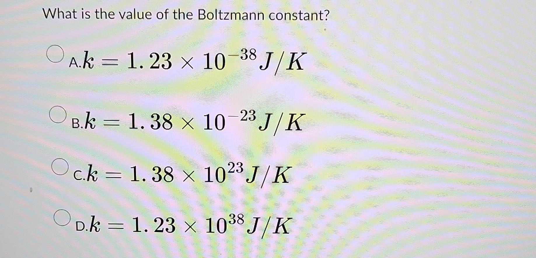 Solved What is the value of the Boltzmann constant? А. | Chegg.com