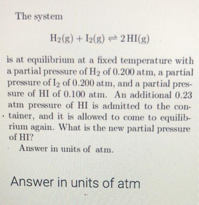 Solved The system H2( g)+I2( g)⇌2HI(g) is at equilibrium at | Chegg.com