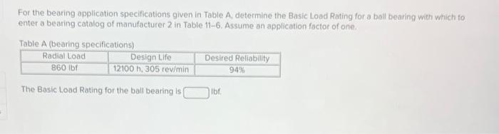 Solved For the bearing application specifications given in | Chegg.com