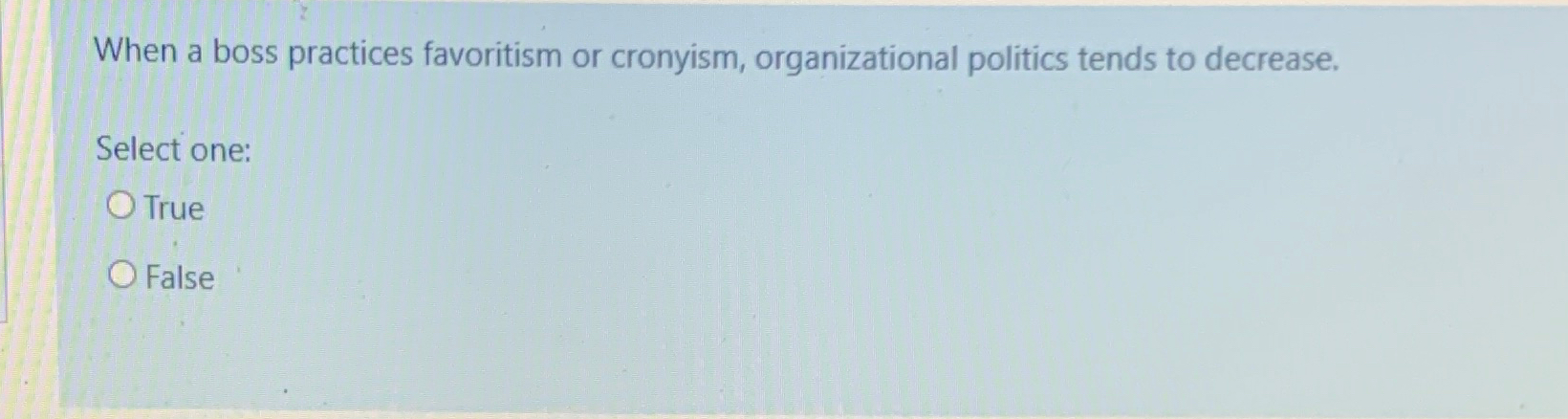 Solved When a boss practices favoritism or cronyism, | Chegg.com