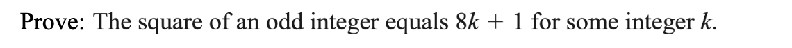 Solved Prove: The square of an odd integer equals 8k+1 ﻿for | Chegg.com