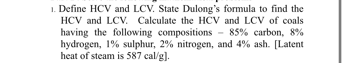 Solved Define HCV and LCV. ﻿State Dulong's formula to find | Chegg.com