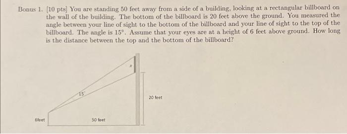 Solved Bonus 1. [10 pts) You are standing 50 feet away from | Chegg.com