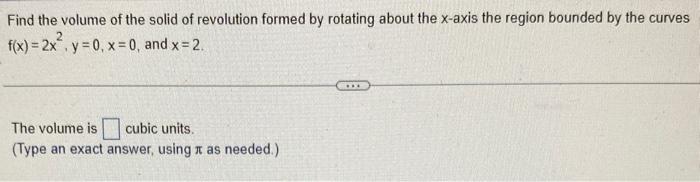 Solved Find the volume of the solid of revolution formed by | Chegg.com