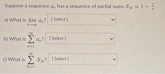Solved Suppose a sequence a, has a sequence of partial sums | Chegg.com