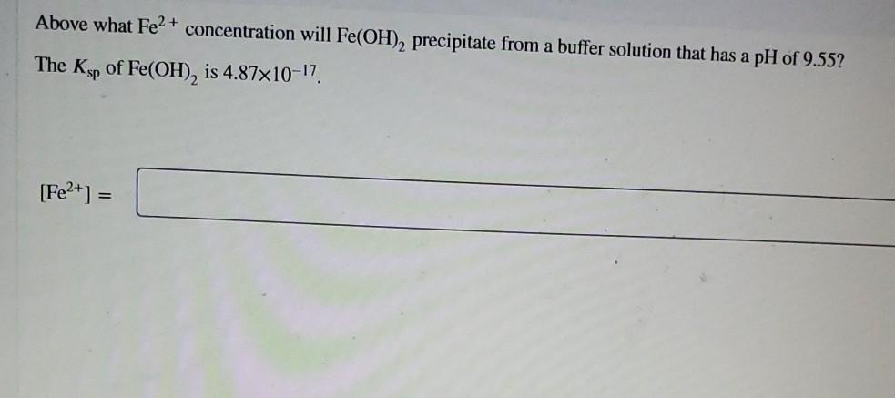 Solved Above what Fe2+ concentration will Fe(OH), | Chegg.com