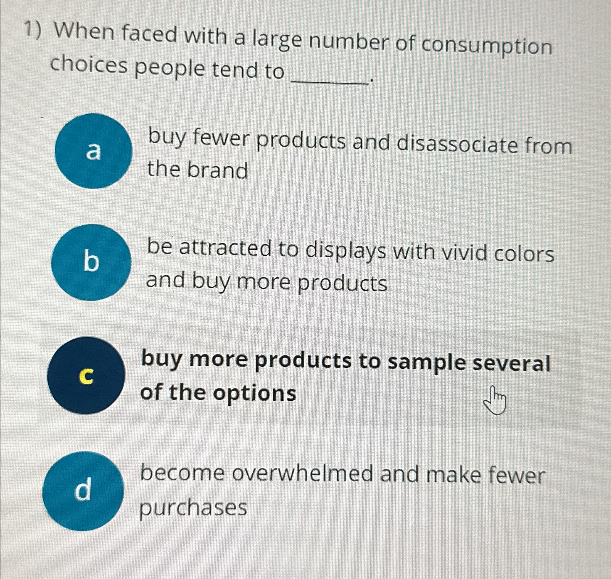 Solved When faced with a large number of consumption choices | Chegg.com