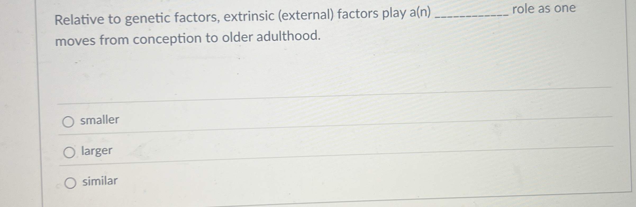 Solved Relative to genetic factors, extrinsic (external) | Chegg.com