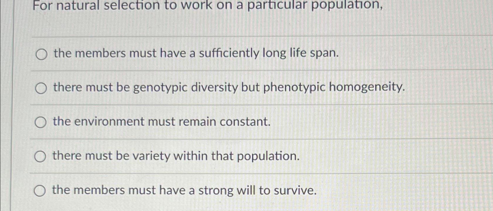 Solved For natural selection to work on a particular | Chegg.com