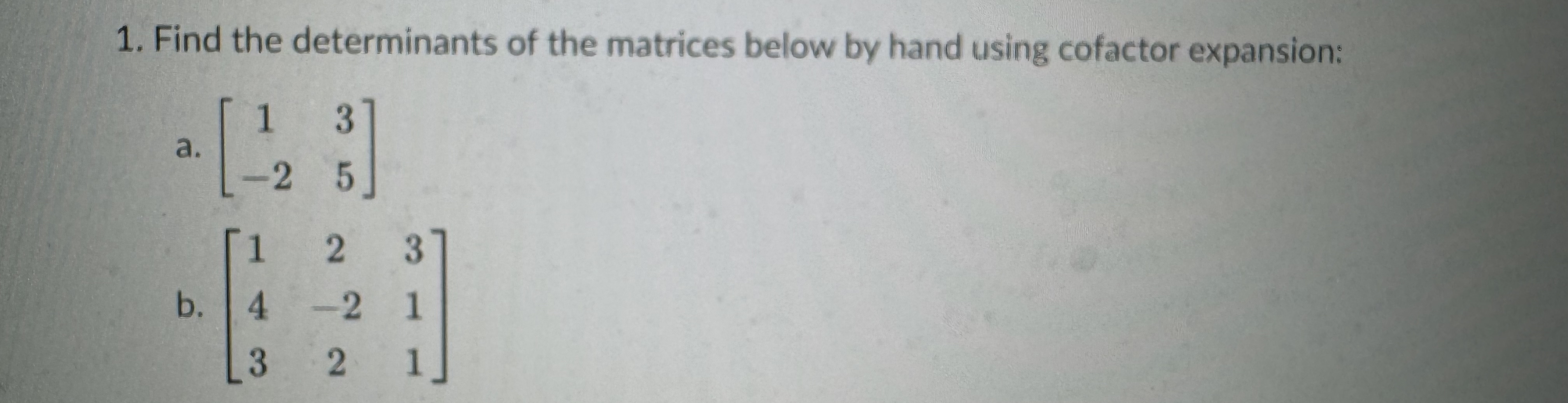 Find the determinants of the matrices below by hand | Chegg.com
