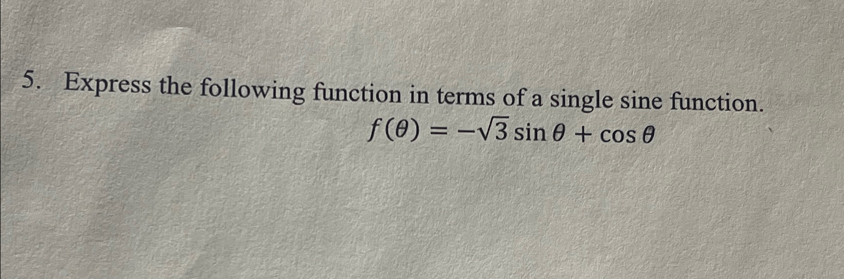 Solved Express the following function in terms of a single | Chegg.com