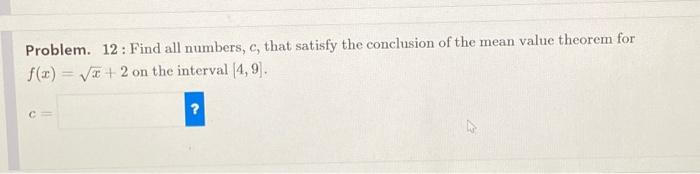 Solved Problem. 12: Find all numbers, c, that satisfy the | Chegg.com