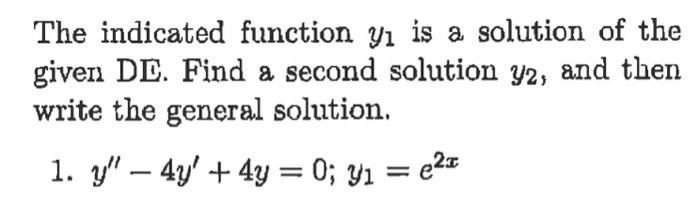 Solved The indicated function y1 is a solution of the given | Chegg.com