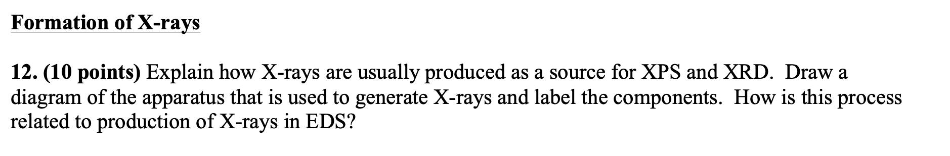 Solved Formation of X-rays(10 ﻿points) ﻿Explain how X-rays | Chegg.com