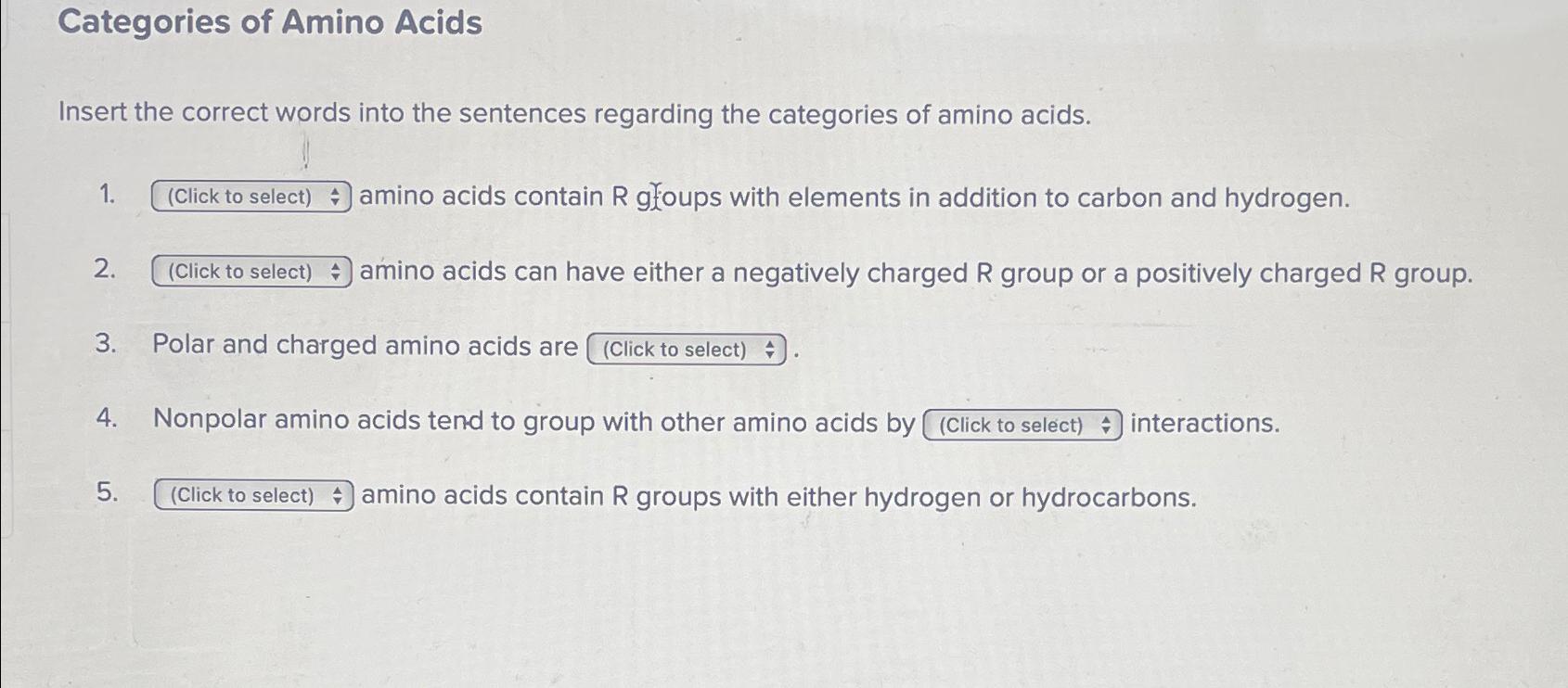 Solved Categories of Amino AcidsInsert the correct words | Chegg.com