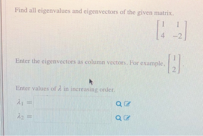 Solved Find all eigenvalues and eigenvectors of the given | Chegg.com