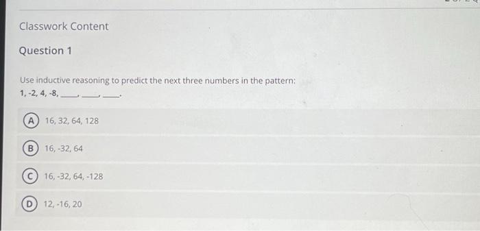Solved Use inductive reasoning to predict the next three | Chegg.com