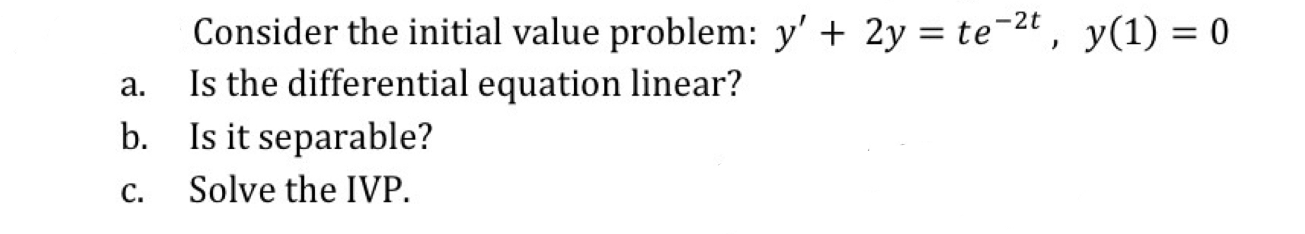 Solved Consider the initial value problem: | Chegg.com