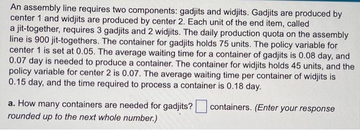 Solved An assembly line requires two components: gadjits and | Chegg.com