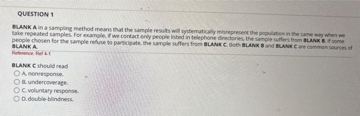 Solved BLANK A in a sampling method means that the sample | Chegg.com