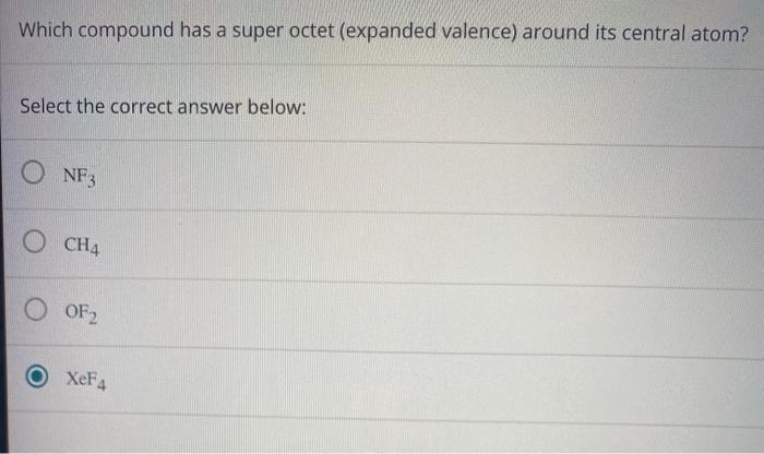 Solved Which compound has a super octet (expanded valence) | Chegg.com