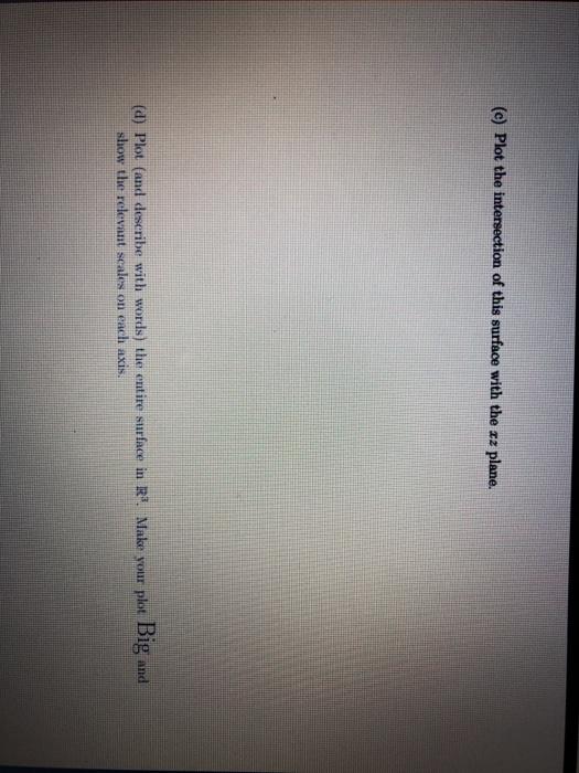 Solved 4. Consider the quadric surface given by (a) Plot the | Chegg.com