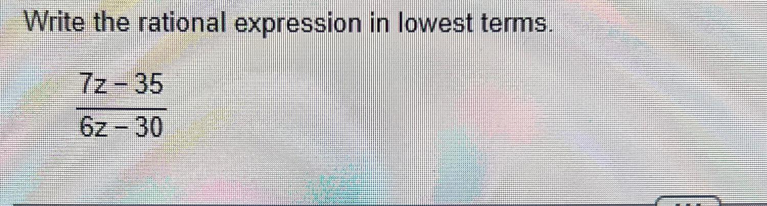 Solved Write the rational expression in lowest | Chegg.com