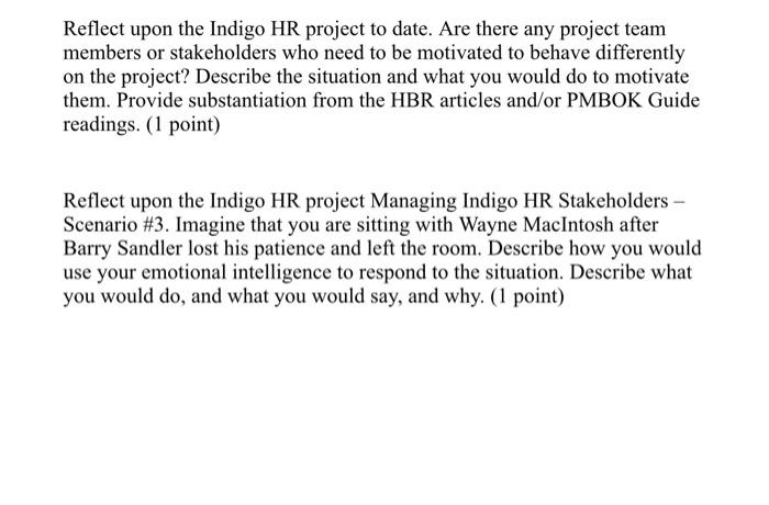 Solved Reflect upon the Indigo HR project to date. Are there | Chegg.com