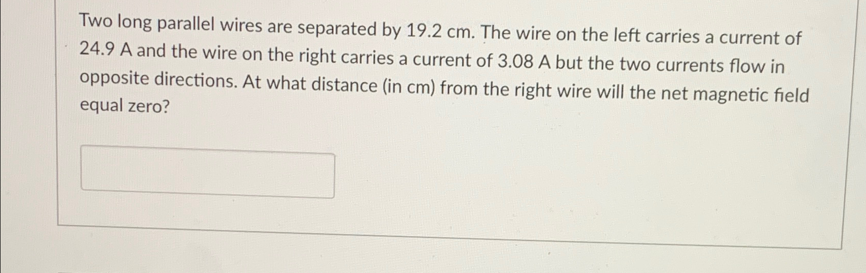 Solved Two long parallel wires are separated by 19.2cm. ﻿The | Chegg.com