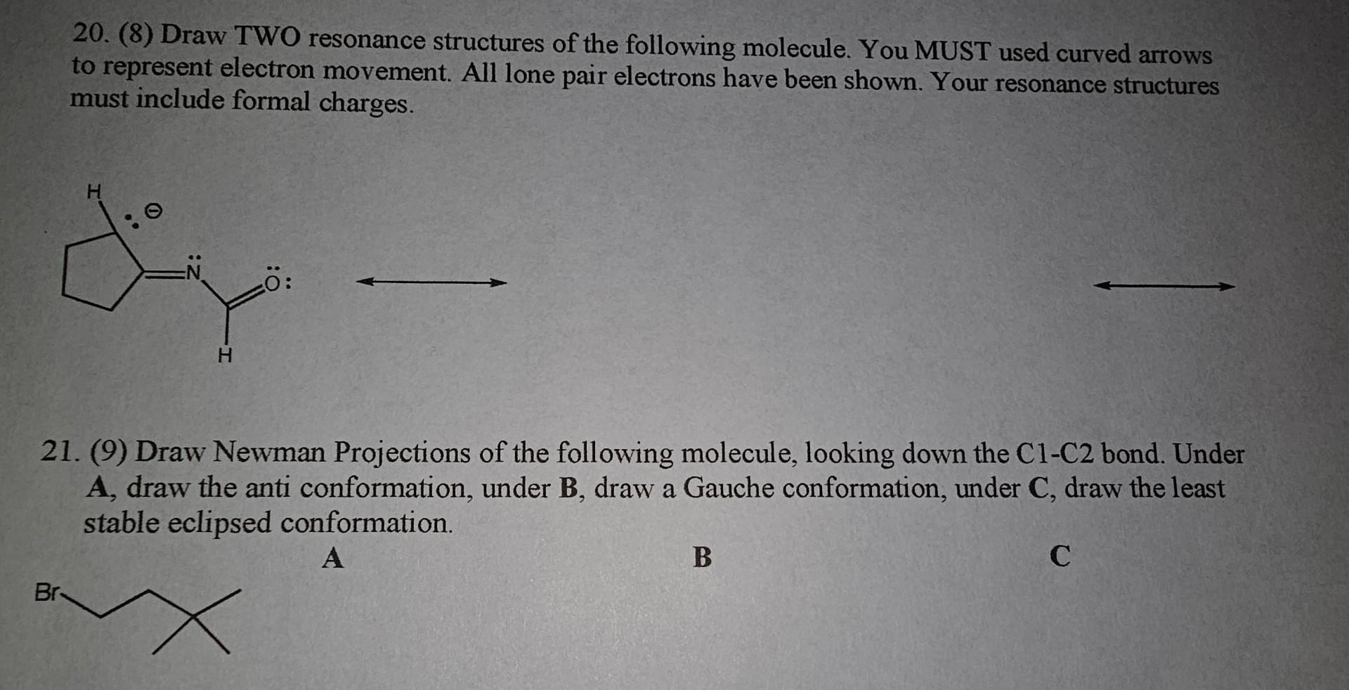 Solved 20. (8) Draw TWO resonance structures of the | Chegg.com