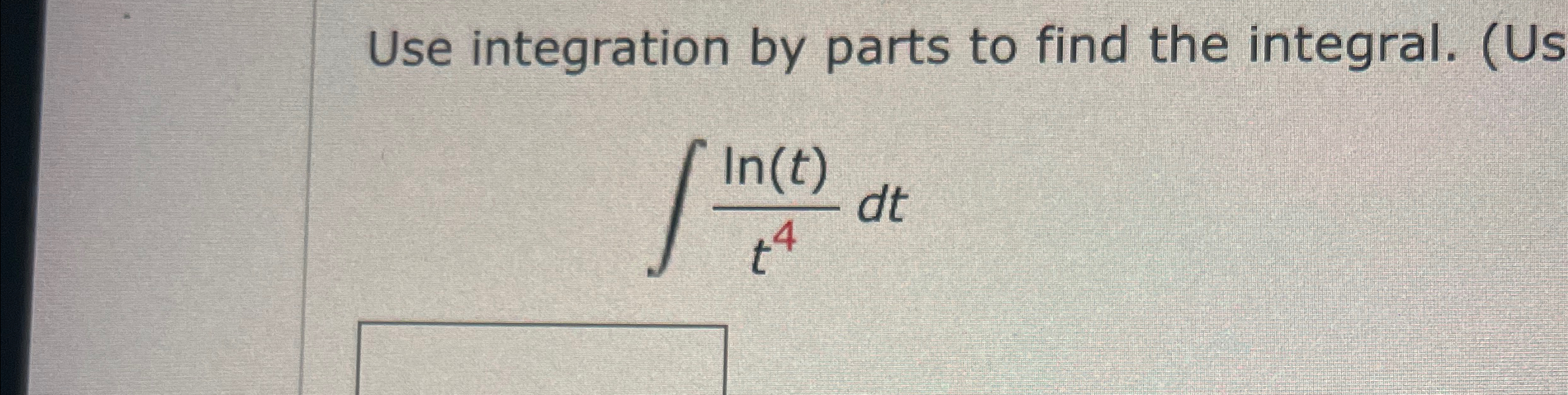 Solved Use integration by parts to find the | Chegg.com