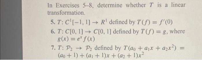 Solved In Exercises 5−8, determine whether T is a linear | Chegg.com