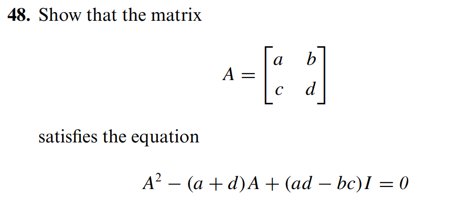 Solved Show that the matrix A=[abcd] ﻿satisfies the equation | Chegg.com