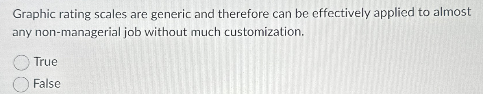 Solved Graphic rating scales are generic and therefore can | Chegg.com