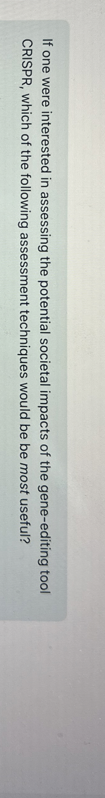 Solved If one were interested in assessing the potential | Chegg.com