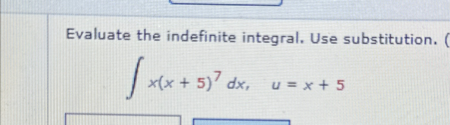 Solved Evaluate the indefinite integral. Use | Chegg.com
