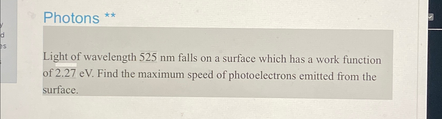 Solved Photons **Light of wavelength 525nm ﻿falls on a | Chegg.com