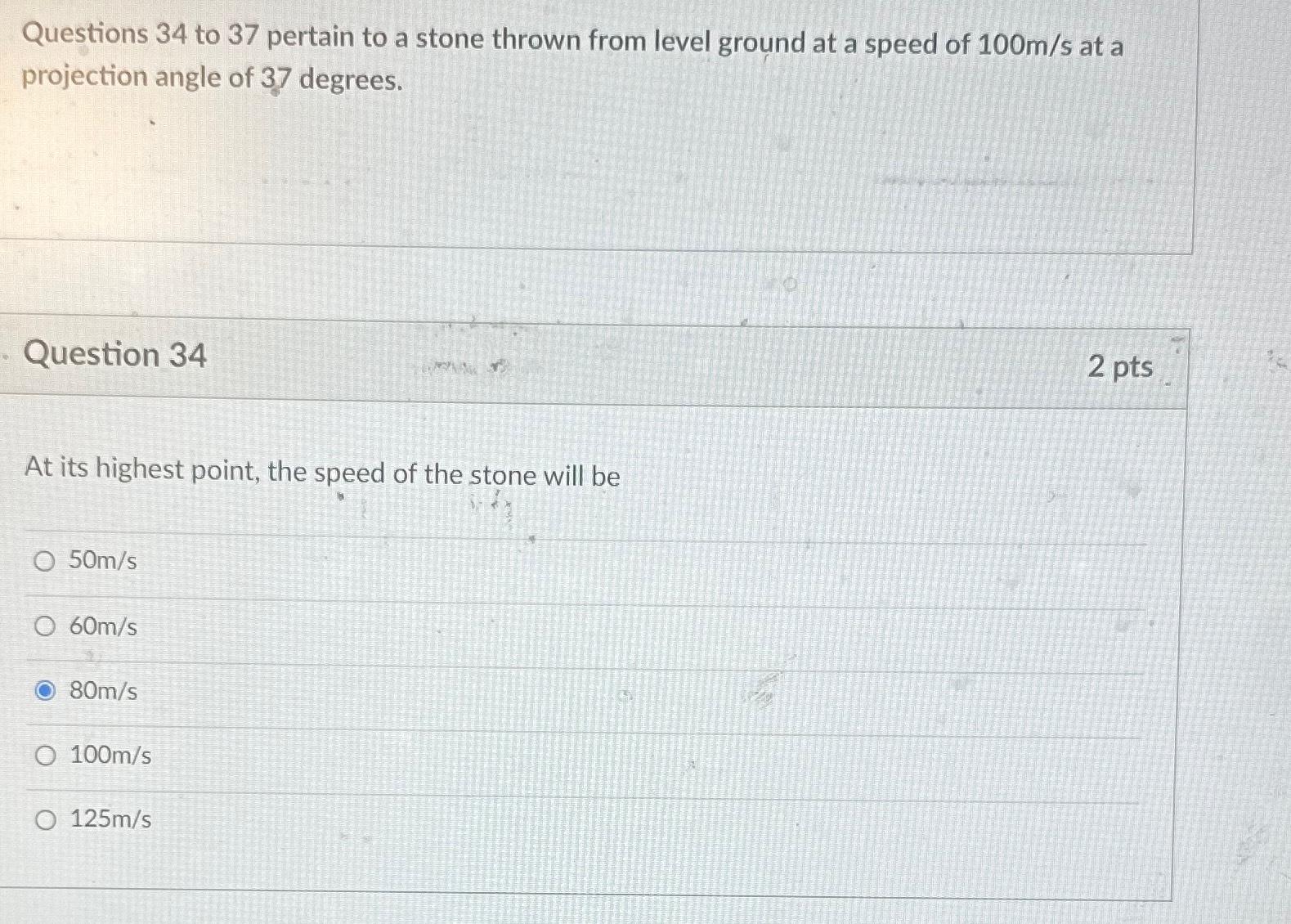 Solved Questions 34 ﻿to 37 ﻿pertain to a stone thrown from | Chegg.com