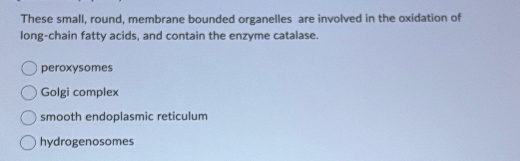 Solved These small, round, membrane bounded organelles are | Chegg.com