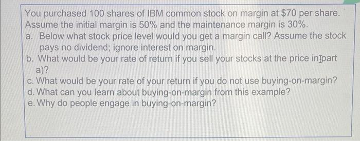 Solved You purchased 100 shares of IBM common stock on | Chegg.com