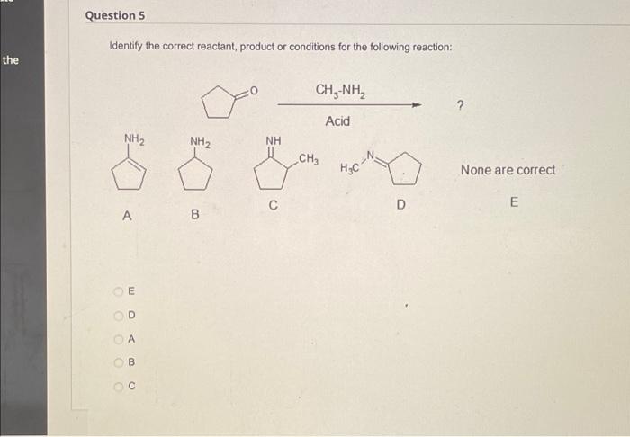 Solved Question 5 Identify the correct reactant, product or | Chegg.com