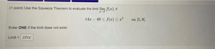 Solved (1 point) Use the Squeeze Theorem to evaluate the | Chegg.com