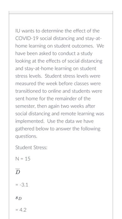 Solved IU wants to determine the effect of the COVID-19 | Chegg.com