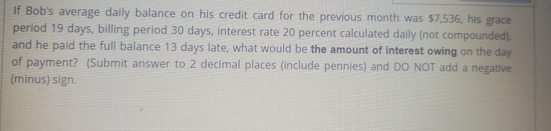 Solved If Bob's average daily balance on his credit card for | Chegg.com